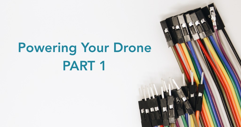 Powering Solutions for Your Drone, Part 1: What's Out There ...