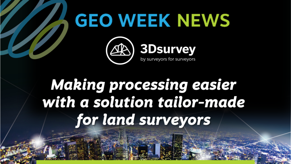 Making processing easier with software tailor-made for land surveyors ...